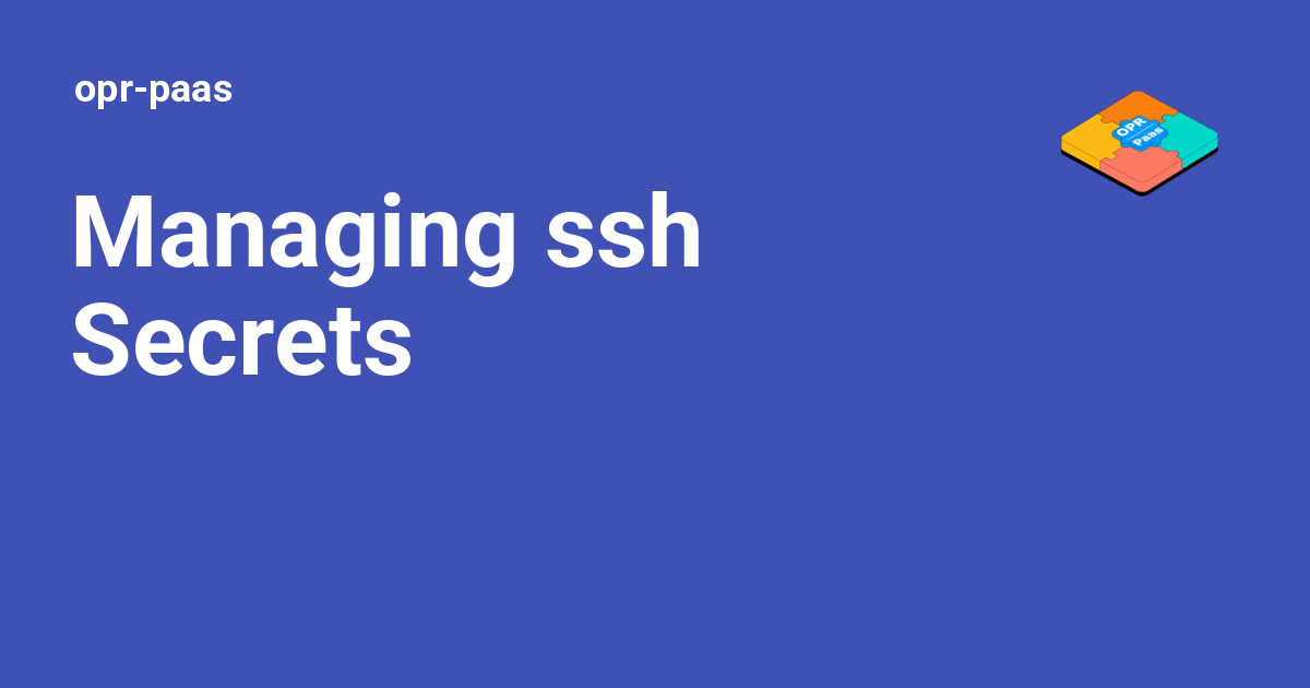 Managing ssh Secrets - opr-paas